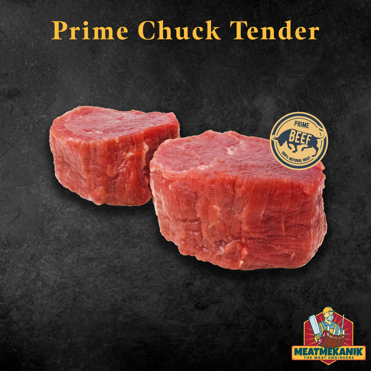 Prime Chuck Tender – Meat Mekanik